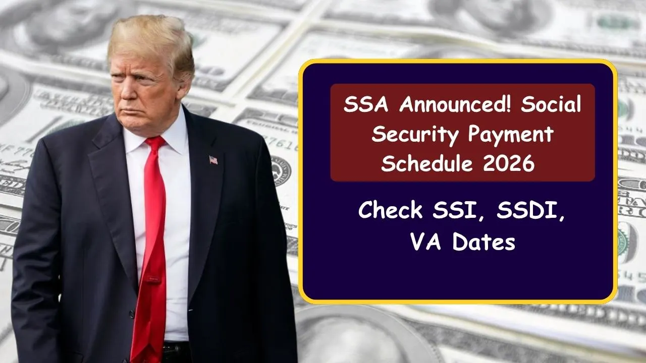 Social Security Payment Schedule 2026: SSA Announces Benefits Increase ...