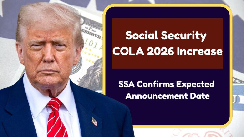 Social Security COLA 2026 Increase - SSA Confirms Expected Announcement Date - OfssBihar.org