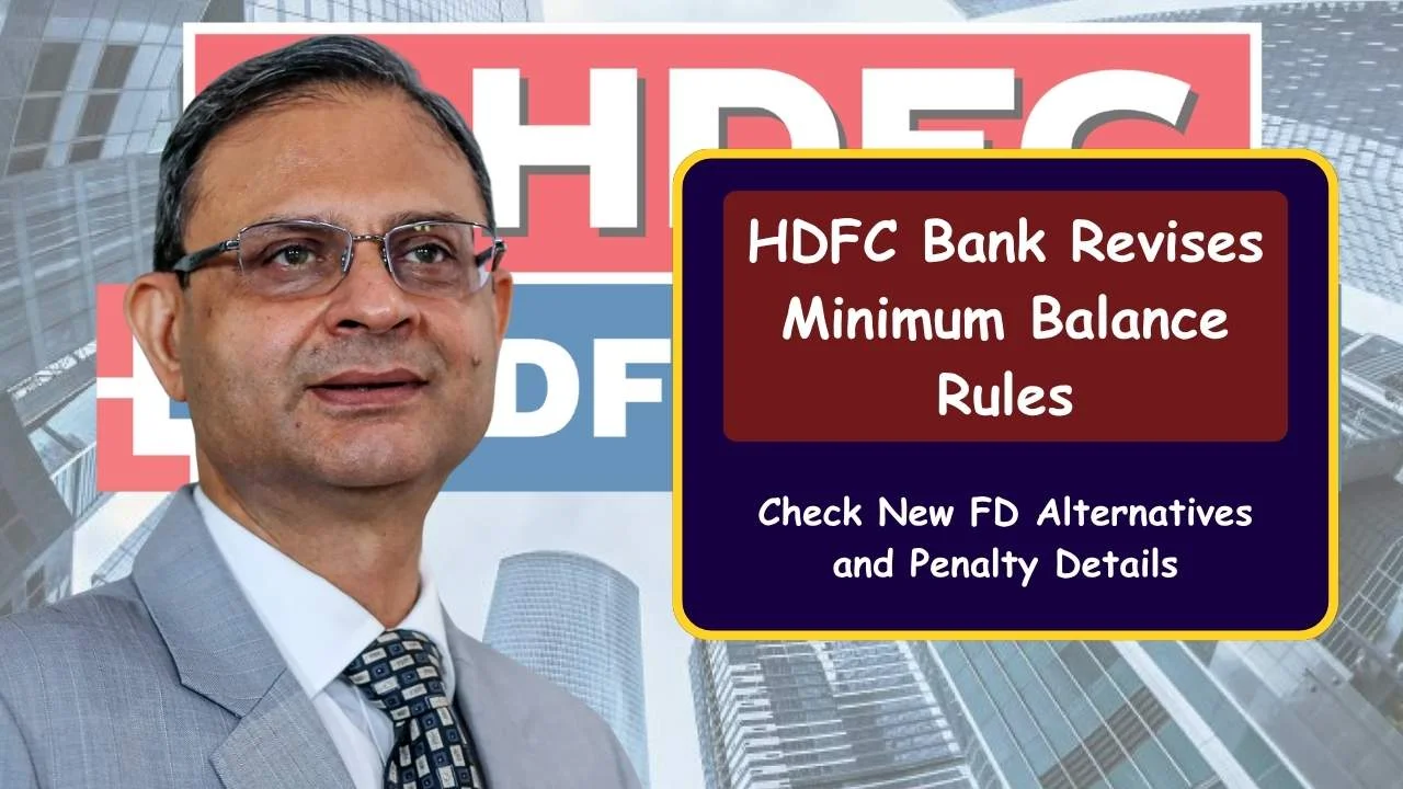 HDFC Bank Revises Minimum Balance Rules: Check New FD Alternatives and ...