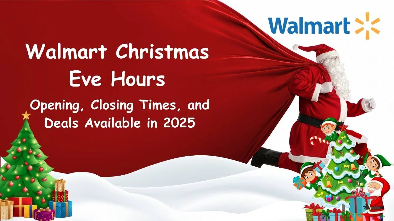 Walmart Christmas Eve Hours: Opening, Closing Times, and Deals ...